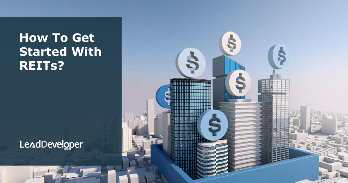 How To Get Started With REITs?