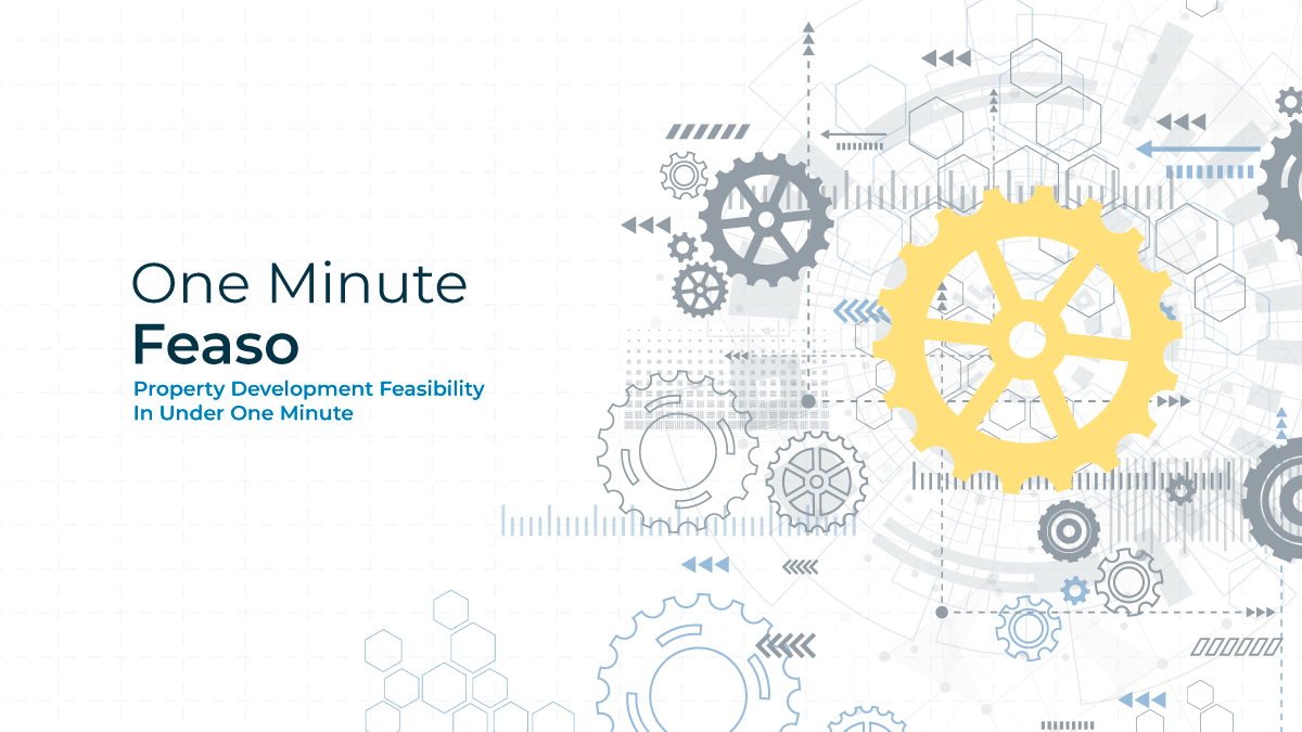 Development Feasibility – In Under 1 Minute